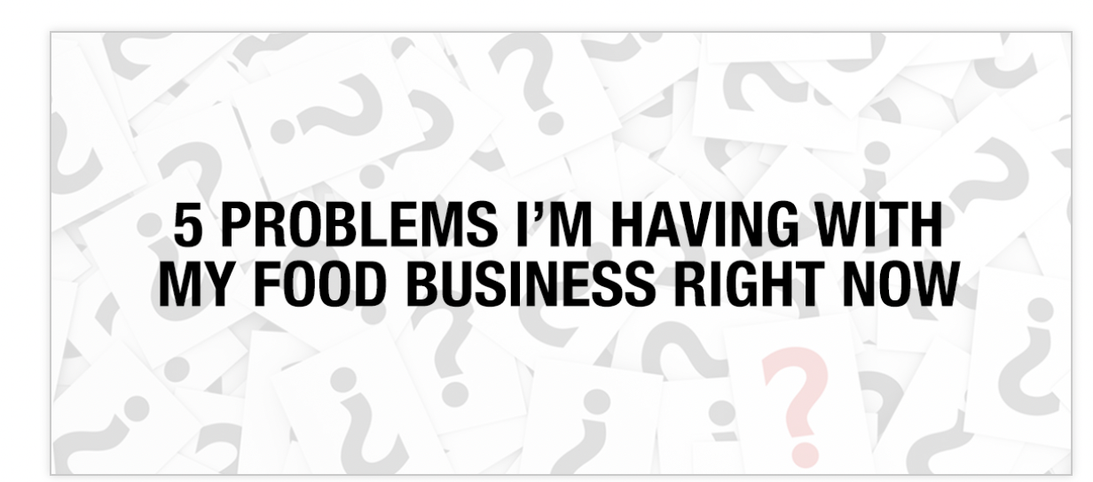 5 Common Food Business Problems and How to Solve Them 5 Common Food Business Problems and How to Solve Them